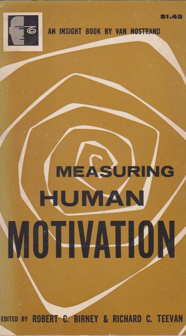 Measuring Human Motivation (Insight Books) : Birney, Robert C., Teevan ...