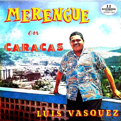 Écouter Merengue en Caracas par Luis Vásquez sur Amazon Music Unlimited