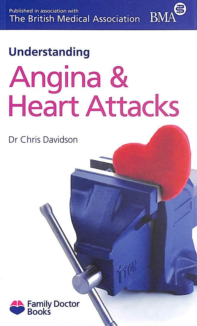 Understanding Angina & Heart Attacks (Family Doctor Books): Amazon.co ...