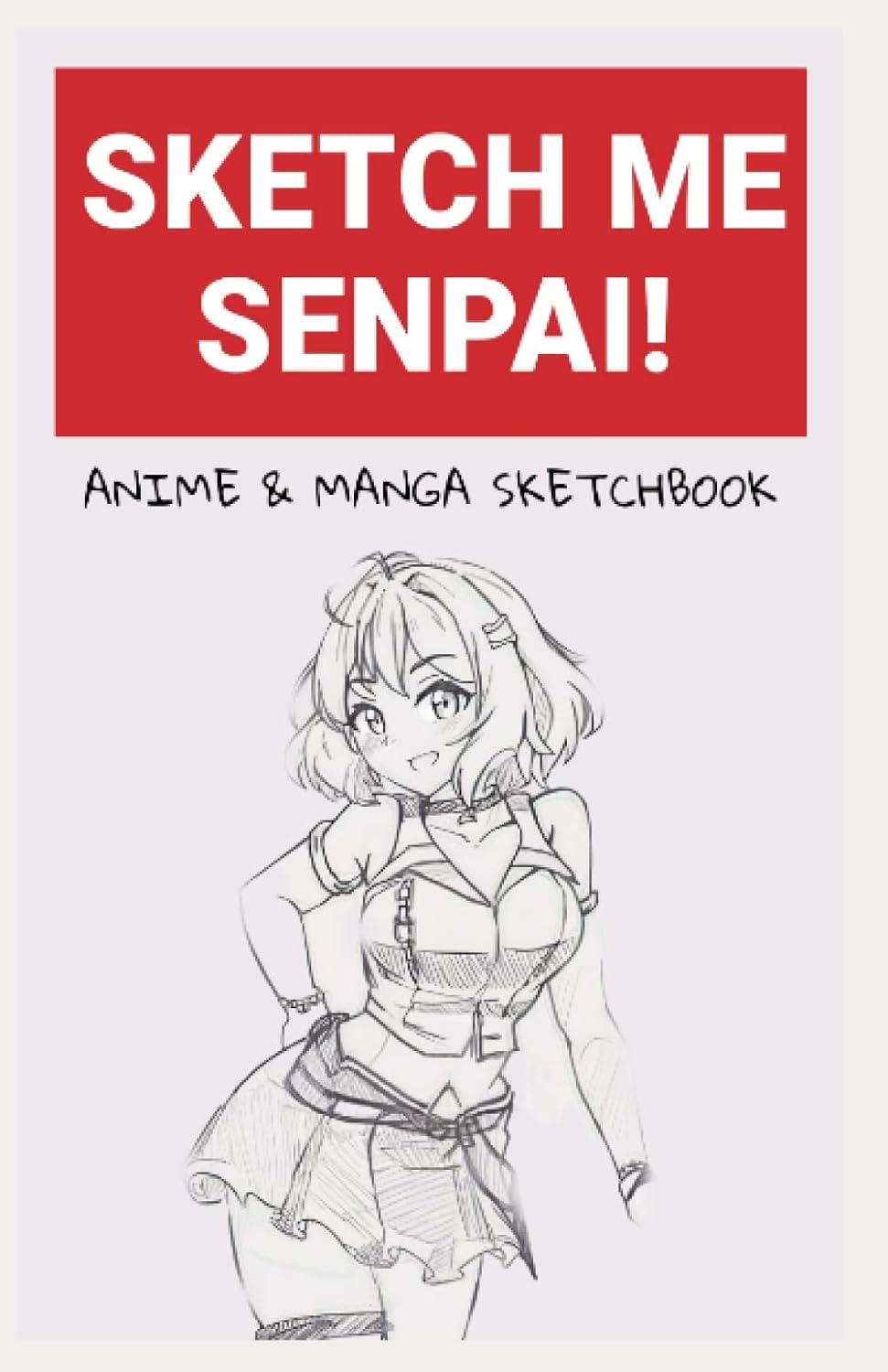Amazon.com: Sketch Me Senpai! Anime and Manga Sketchbook for Adults ...