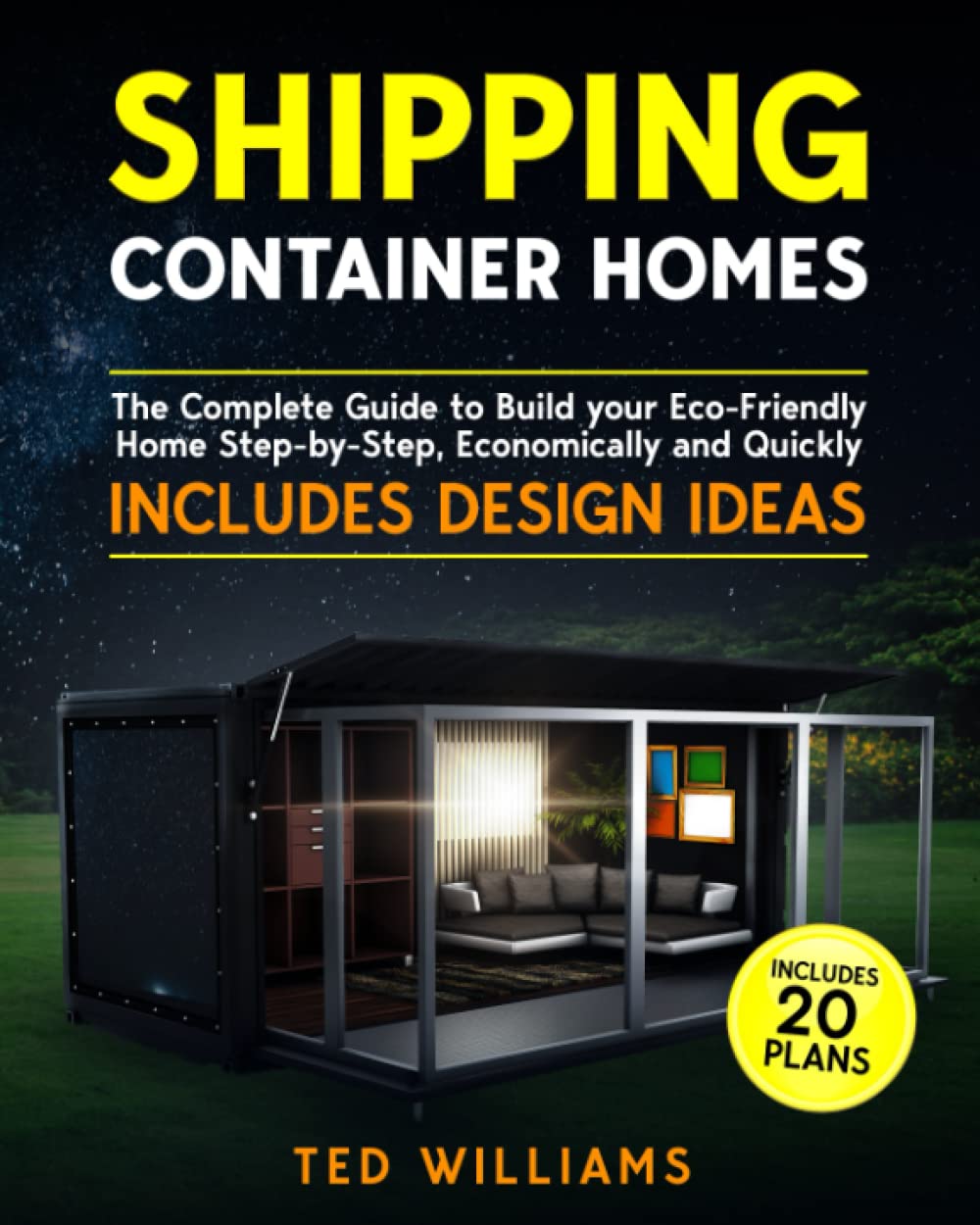 Shipping Container Homes: The Complete Guide to Build your Eco-Friendly ...
