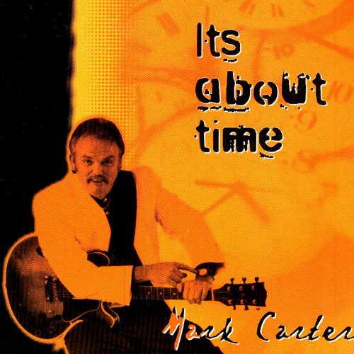 Amazon.com: It's About Time : Mark Carter: Digital Music