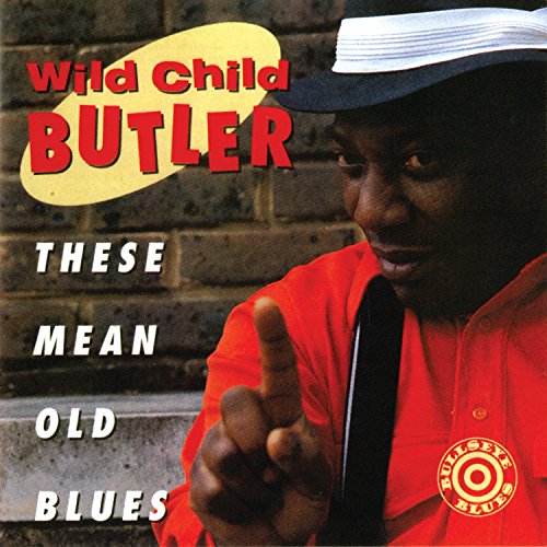 Amazon.com: These Mean Old Blues : George "Wild Child" Butler: Digital ...