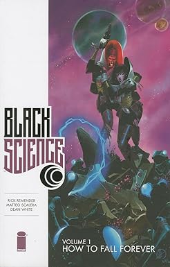 Black Science Volume 1: How to Fall Forever: Amazon.co.uk: Remender ...