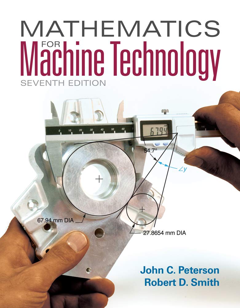 Mathematics for Machine Technology: Peterson, John C., Smith, Robert D ...