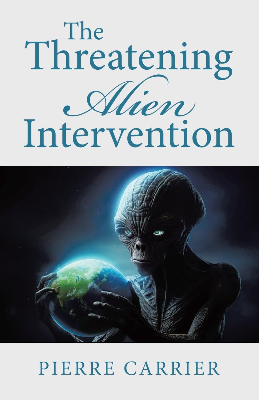 Amazon.com: The Threatening Alien Intervention: 9781779621863: Carrier ...
