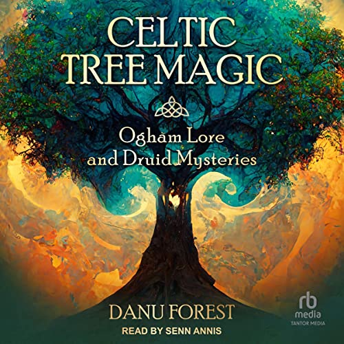 Amazon.com: Celtic Tree Magic: Ogham Lore and Druid Mysteries (Audible ...