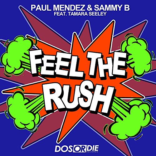 Amazon MusicでPaul Mendez & Sammy B feat. Tamara SeeleyのFeel the Rushを再生する