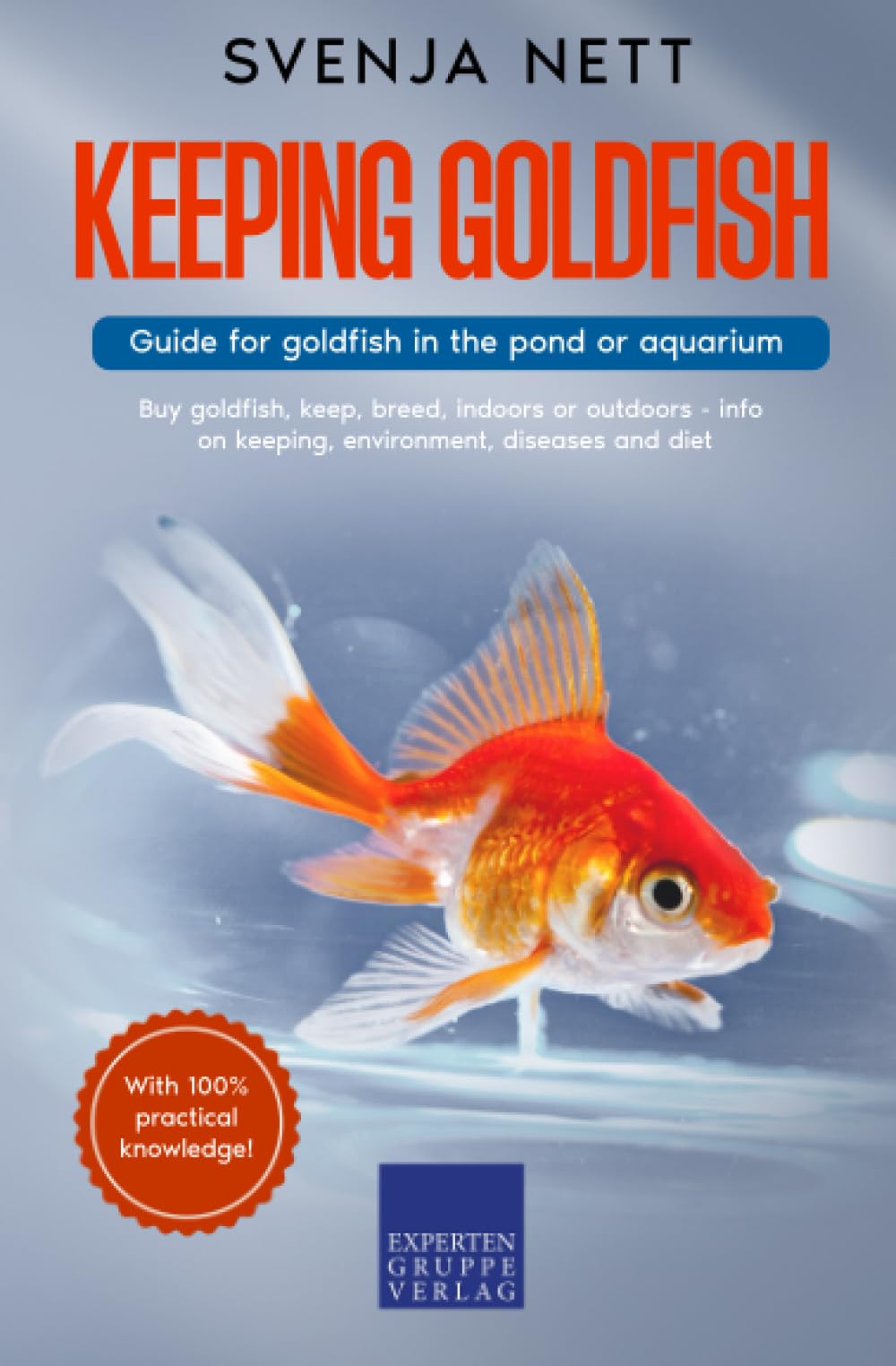 Keeping goldfish - Guide for goldfish in the pond or aquarium: Buy ...