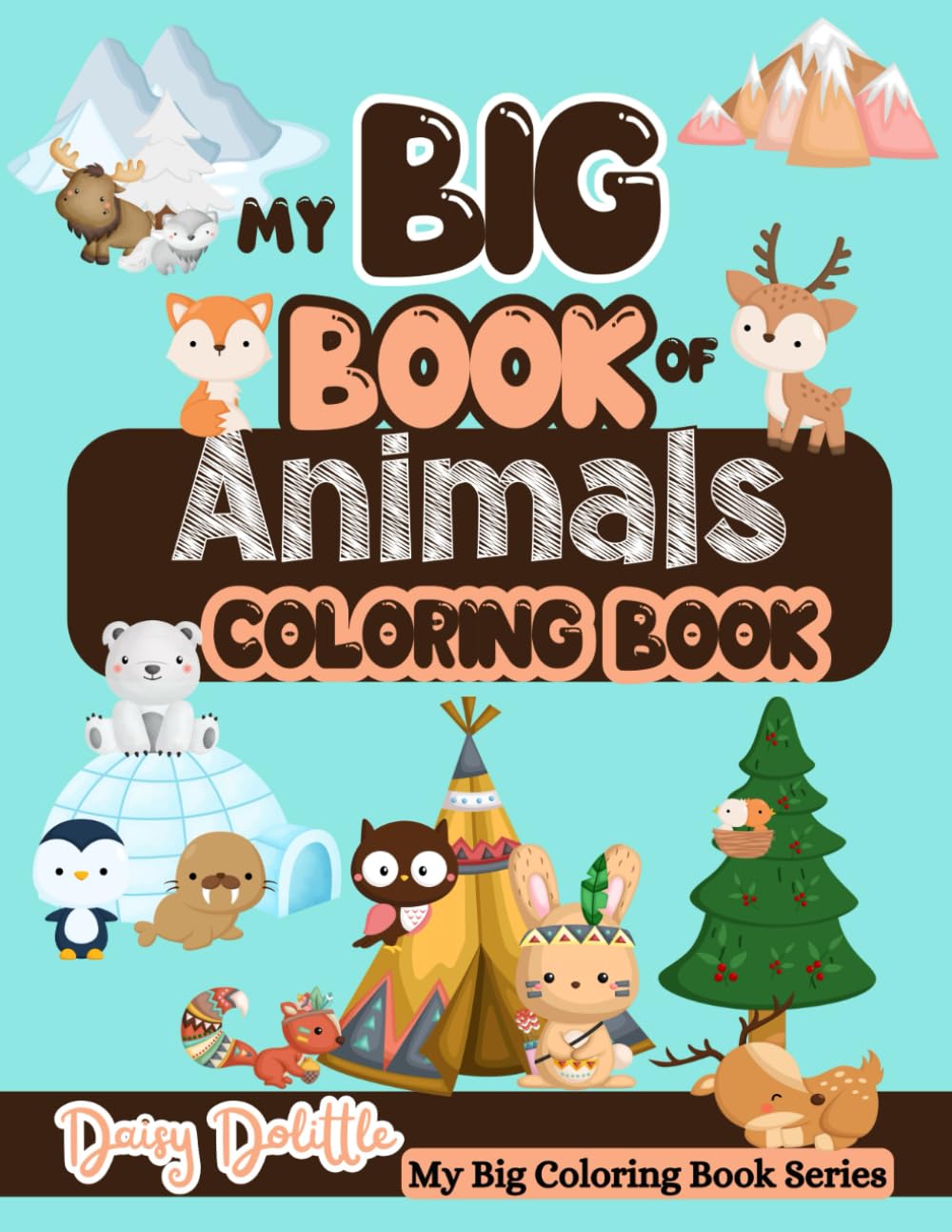 My Big Book of Animals Coloring Book: (Part of: My Big Coloring Book ...