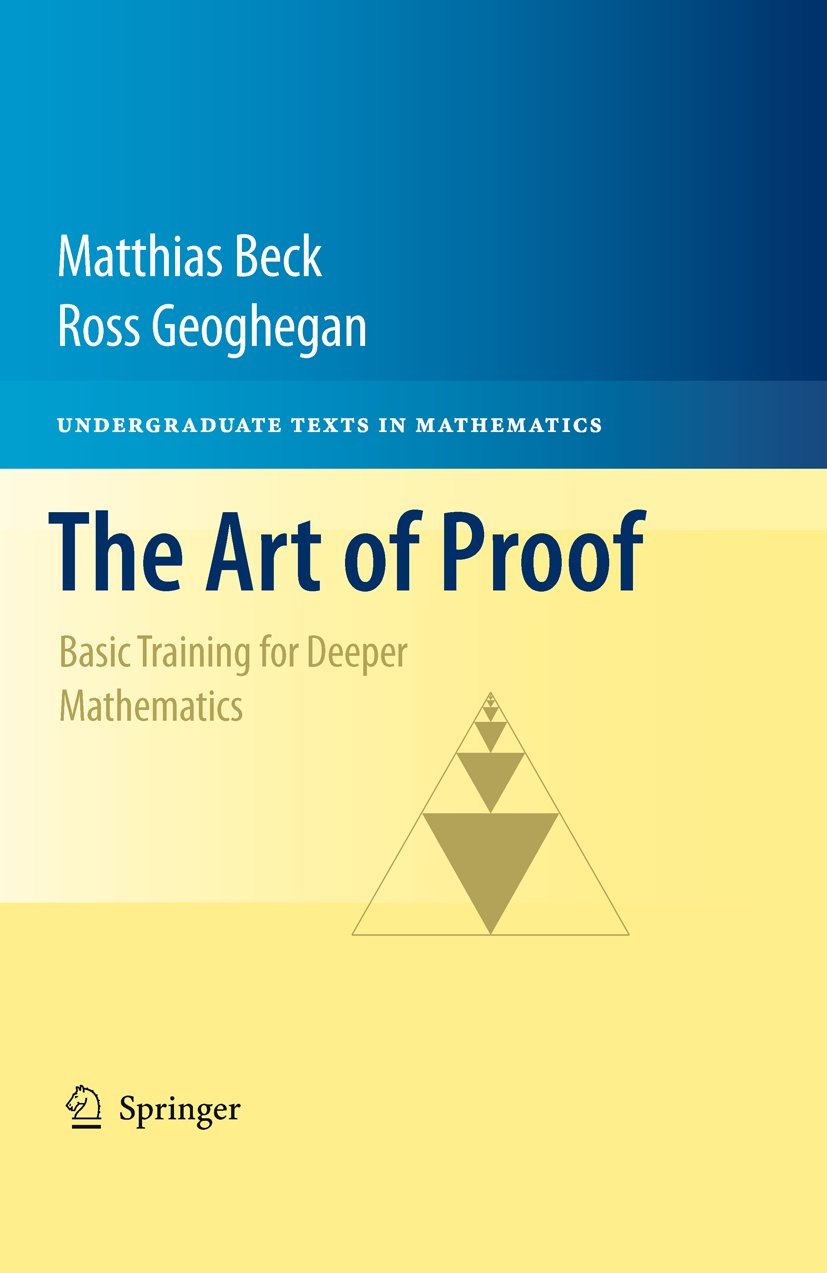 The Art of Proof: Basic Training for Deeper Mathematics (Undergraduate ...