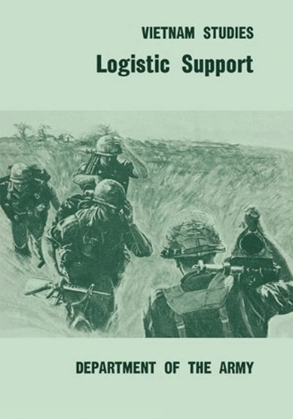 Logistic Support (Vietnam Studies): Heiser, Jr., Lt. General Joseph M ...