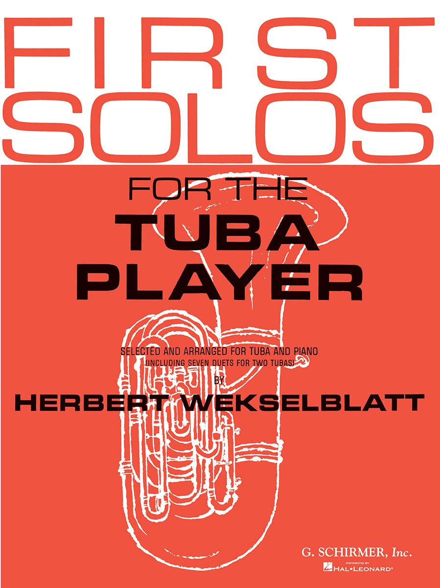 First Solos for the Tuba Player: Tuba and Piano (Brass Method ...