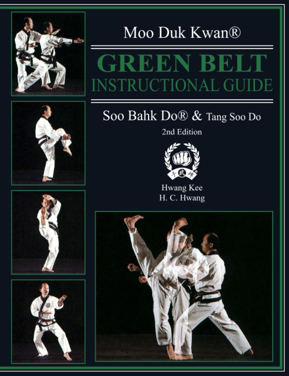 Moo Duk Kwan® Green Belt Instructional Guide Soo Bahk Do® & Tang Soo Do ...