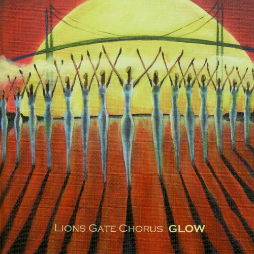 Amazon.com: Glow : Lions Gate Chorus: Digital Music