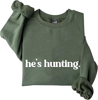Amazon.com: HappySSSum Hes Hunting Sweatshirt For Women Hunting Season ...