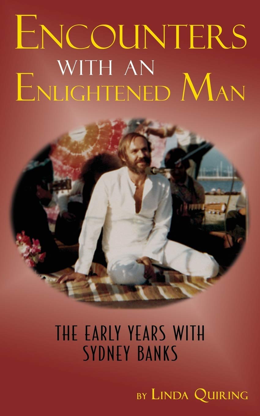 Encounters with an Enlightened Man: The Early Years with Sydney Banks ...