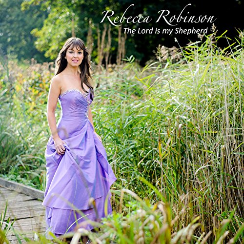 Play The Lord Is My Shepherd by Rebecca Robinson on Amazon Music