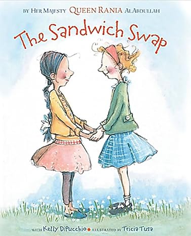 The Sandwich Swap: Queen Rania of Jordan Al Abdullah, Kelly DiPucchio ...
