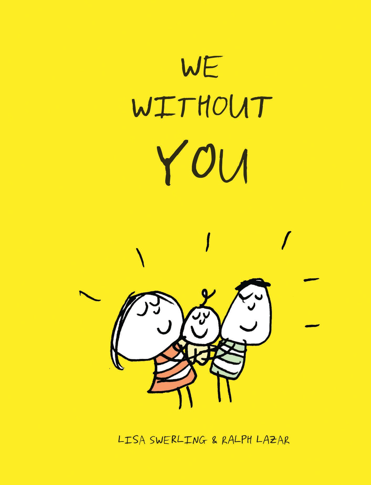 Amazon.com: We Without You: 9781452122328: Swerling, Lisa, Lazar, Ralph ...