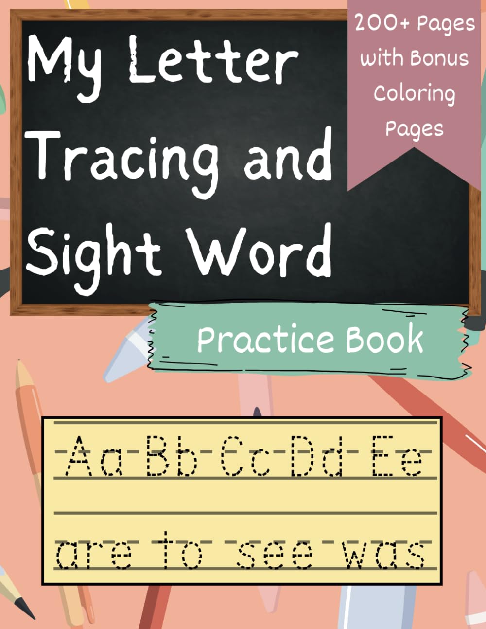 My Letter Tracing and Sight Word Practice Book: Massive Alphabet and ...