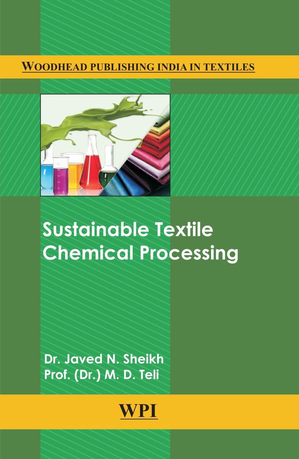 Sustainable Textile Chemical Processing: Sheikh, Javed, Teli, M.D ...