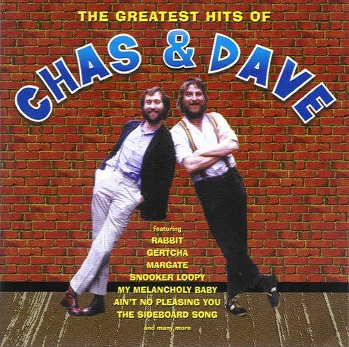 The Greatest Hits of Chas & Dave by Chas & Dave: Amazon.co.uk: CDs & Vinyl