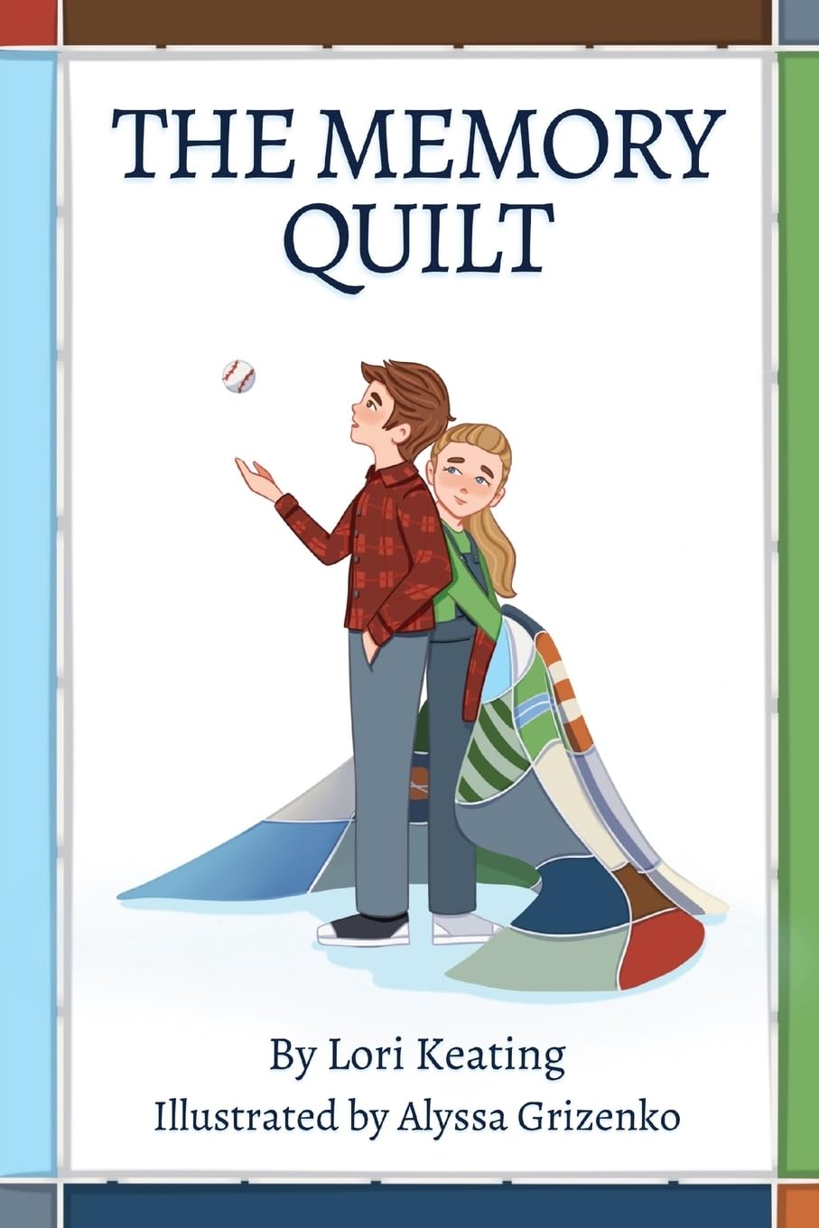 The Memory Quilt: Keating, Lori, Grizenko, Alyssa: 9781957656304 ...
