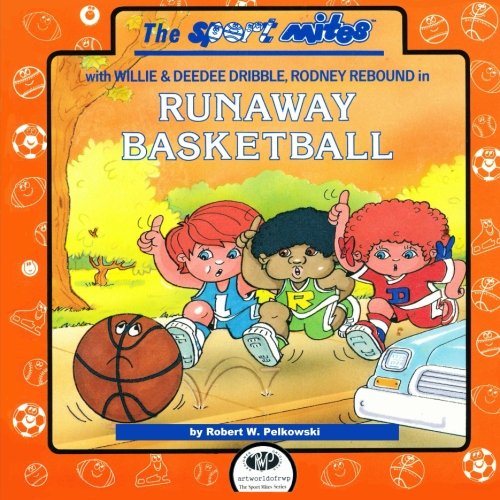 RUNAWAY BASKETBALL (The Sport Mites with WILLIE and DEEDEE DRIBBLE ...