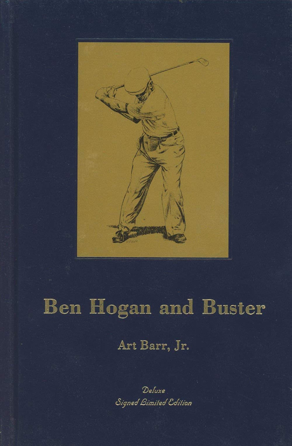 Ben Hogan and Buster: Art Barr, Jr.: Amazon.com: Books