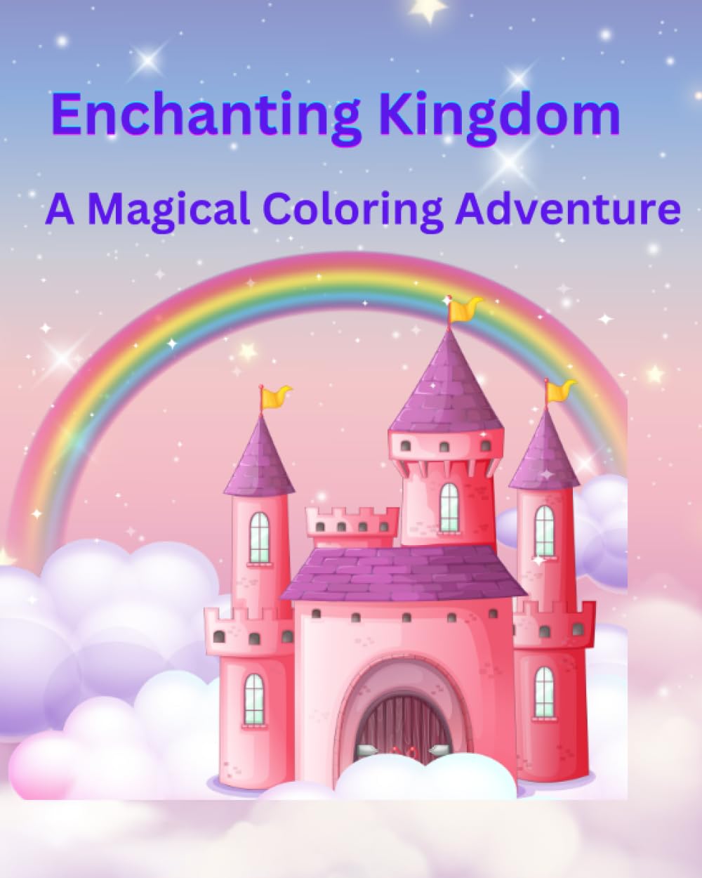 Amazon.com: Enchanting Kingdom: A magical Coloring Adventure ...