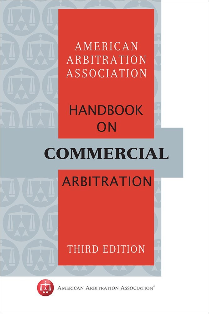 AAA Handbook on Commercial Arbitration - Third Edition: American ...