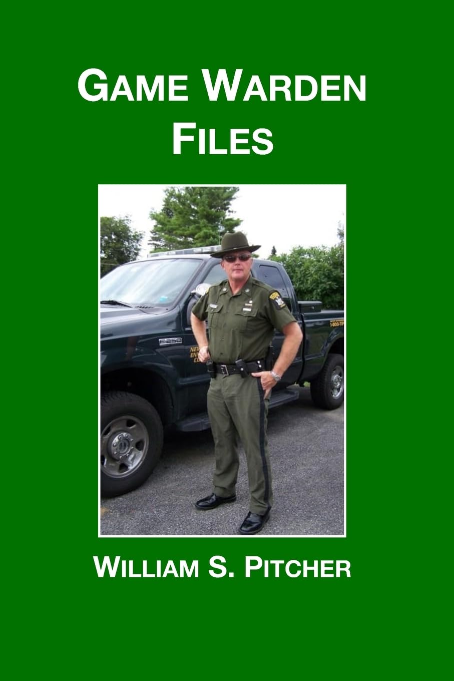 Amazon.com: Game Warden Files: 9798639265044: Pitcher, William S ...