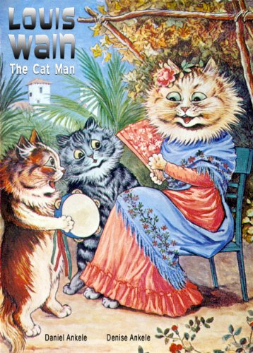 Louis Wain: The Cat Man - 85 Reproductions eBook : Ankele, Daniel ...