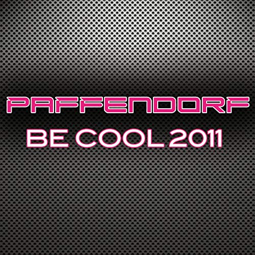 Play Be Cool 2011 by Paffendorf on Amazon Music