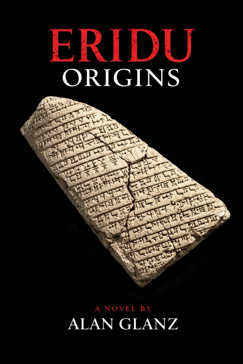 Eridu Origins: The Tablet Of Nam-ĝar: Glanz, Alan: 9798241281173 ...