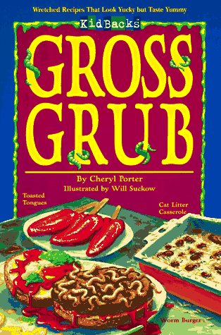 Gross Grub (Kidbacks): Porter, Cheryl: 9780679866930: Amazon.com: Books