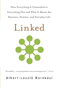 Linked: How Everything Is Connected to Everything Else and What It ...