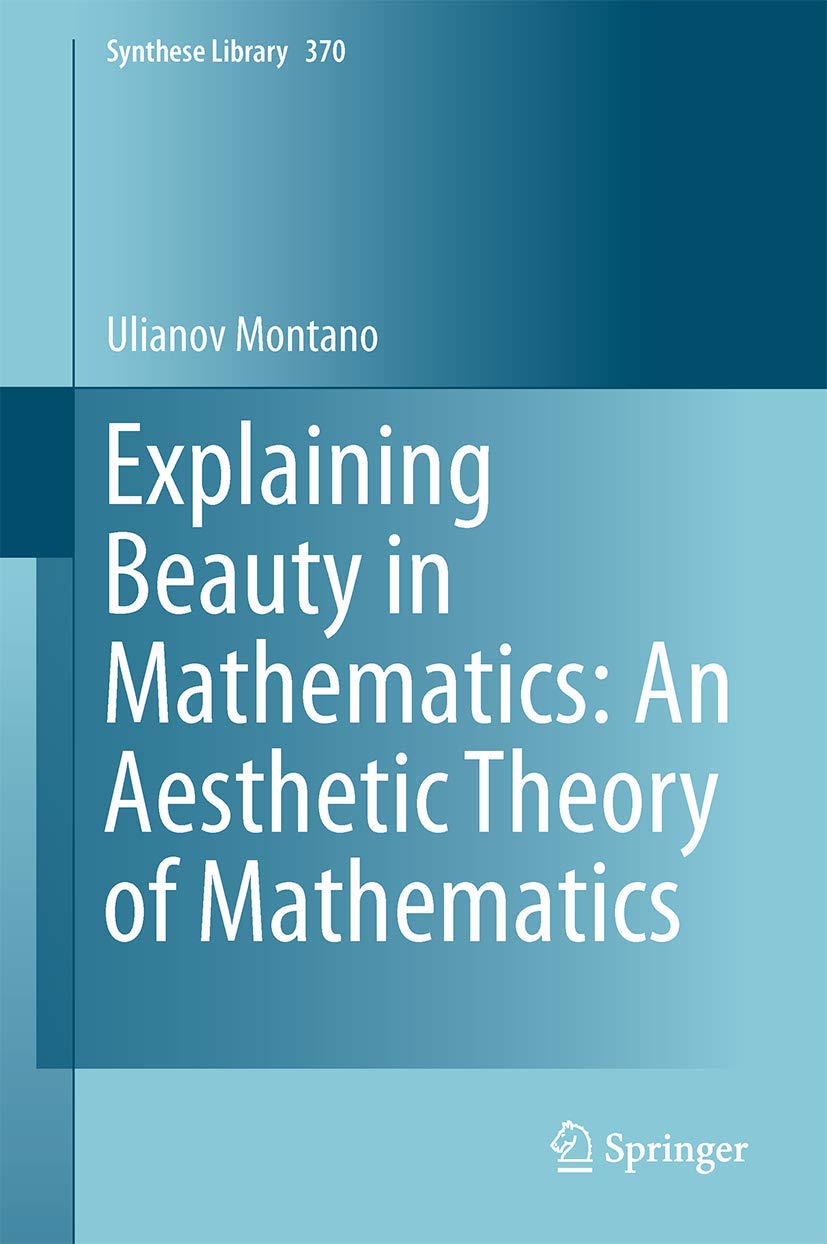 Amazon.com: Explaining Beauty in Mathematics: An Aesthetic Theory of ...