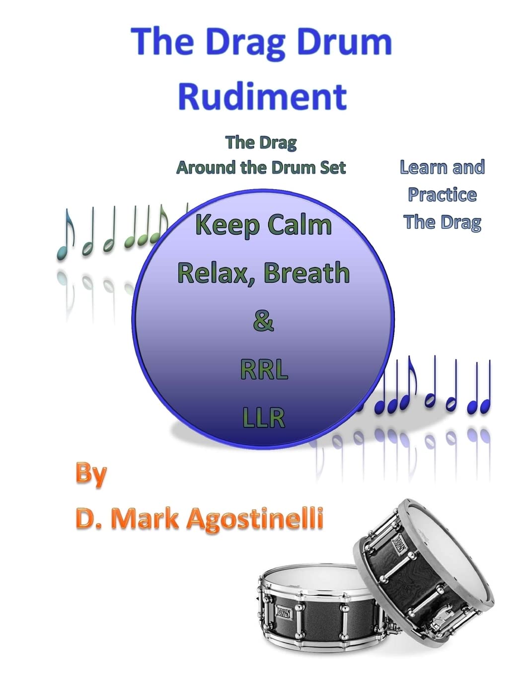 The Drag Drum Rudiment: The Drag Around the Drum Set (Drum Rudiments ...