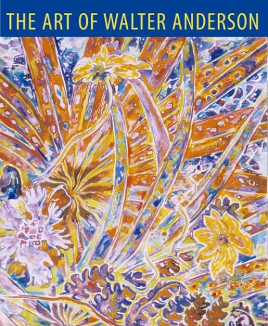 The Art of Walter Anderson: Anderson, Walter Inglis, Pinson, Patricia ...
