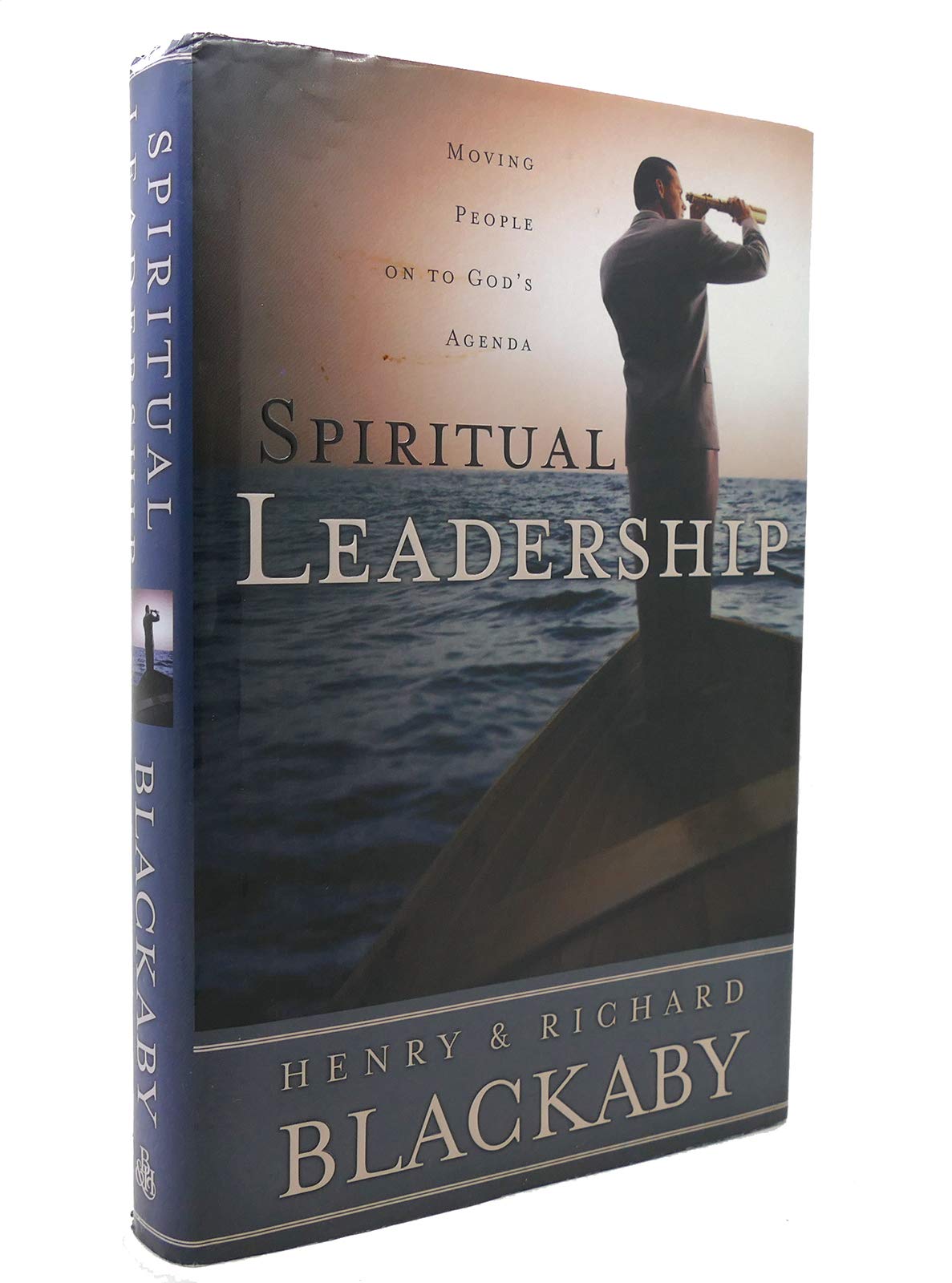 Spiritual Leadership: Moving People on to God's Agenda: Blackaby, Henry ...