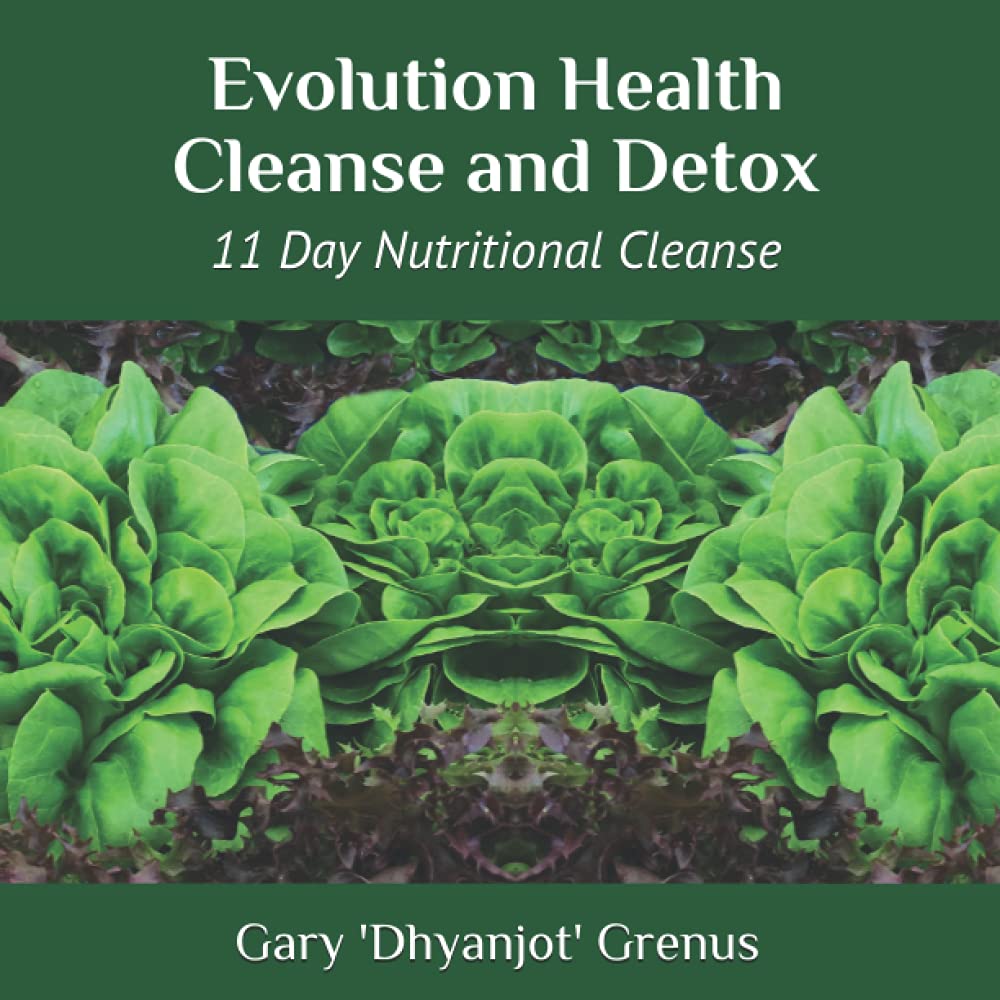 Evolution Health Cleanse and Detox: 11 Day Nutritional Cleanse: Grenus ...