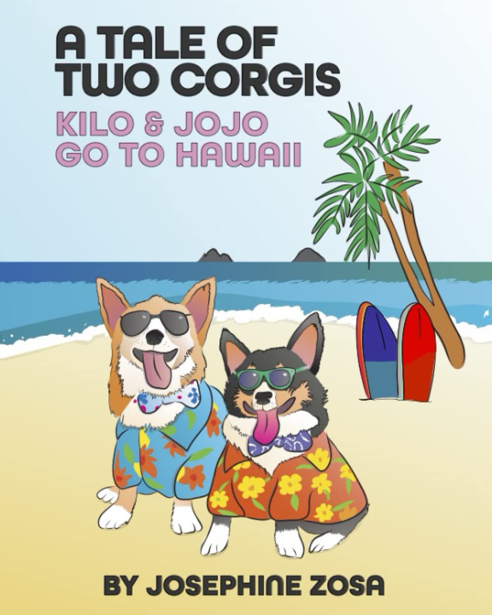 A Tale of Two Corgis: Kilo & Jojo go to Hawaii: Zosa, Josephine, Bentz ...