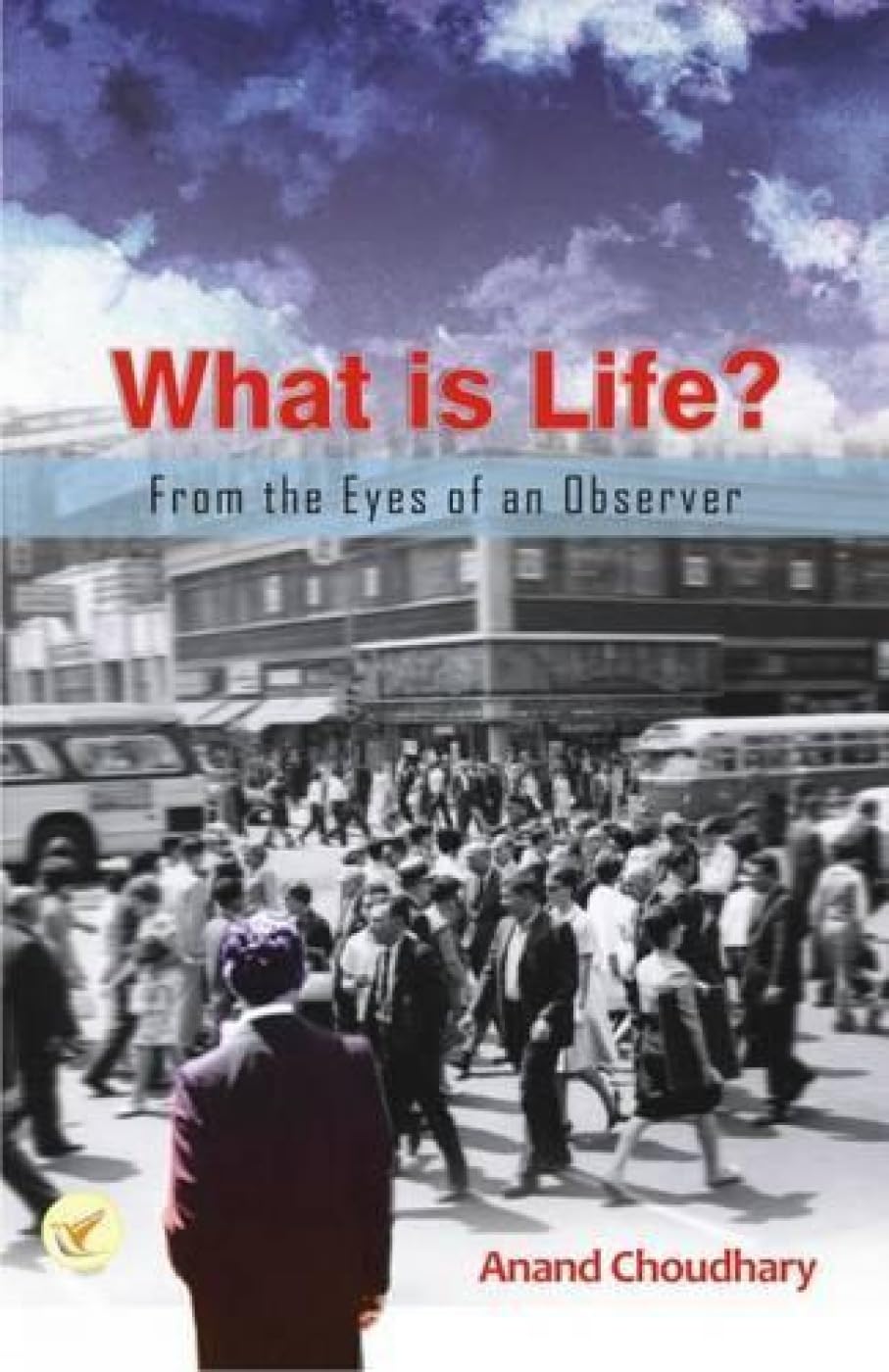 Buy What is Life?: From the Eyes of an Observer Book Online at Low ...