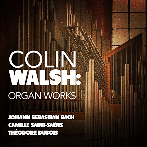 Amazon.co.jp: Colin Walsh: Organ Works : Colin Walsh: Digital Music