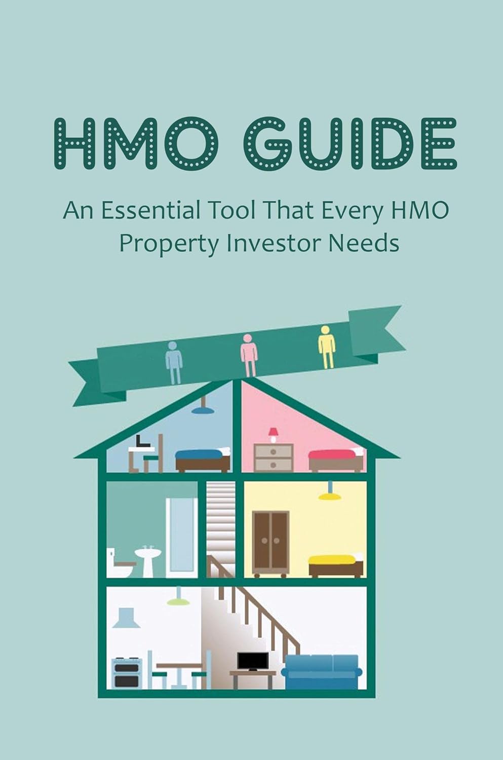HMO Guide: An Essential Tool That Every HMO Property Investor Needs ...