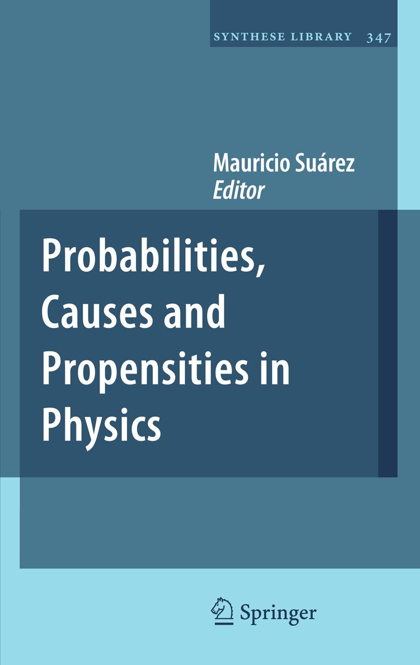 Amazon.com: Probabilities, Causes and Propensities in Physics (Synthese ...