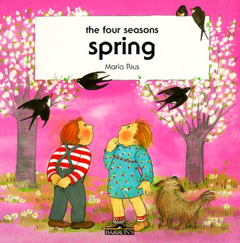 Amazon.com: Spring (The Four Seasons): 9780764105555: Rius, Maria: Books