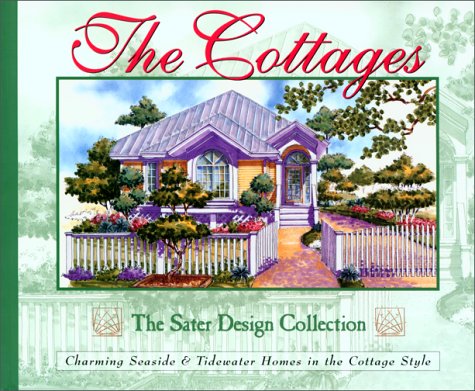 The Cottages : Charming Seaside & Tidewater Homes in the Cottage Style ...